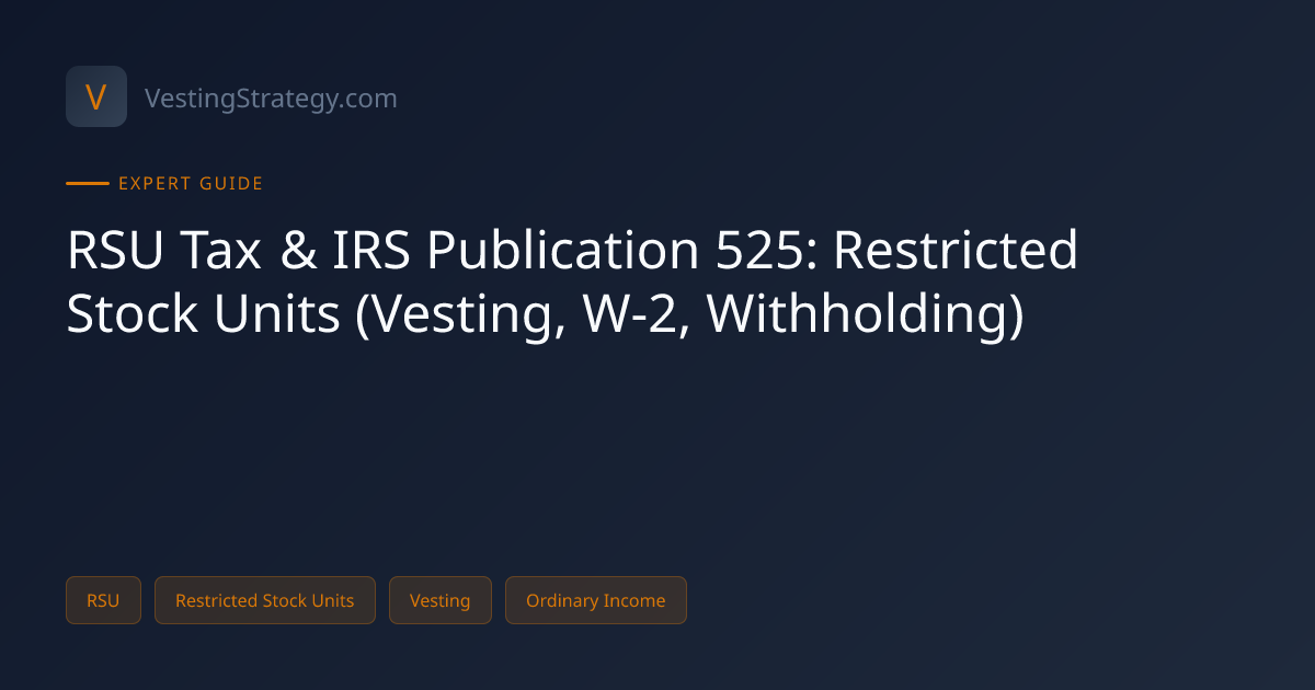 RSU Tax & IRS Publication 525: Restricted Stock Units (Vesting, W-2 ...