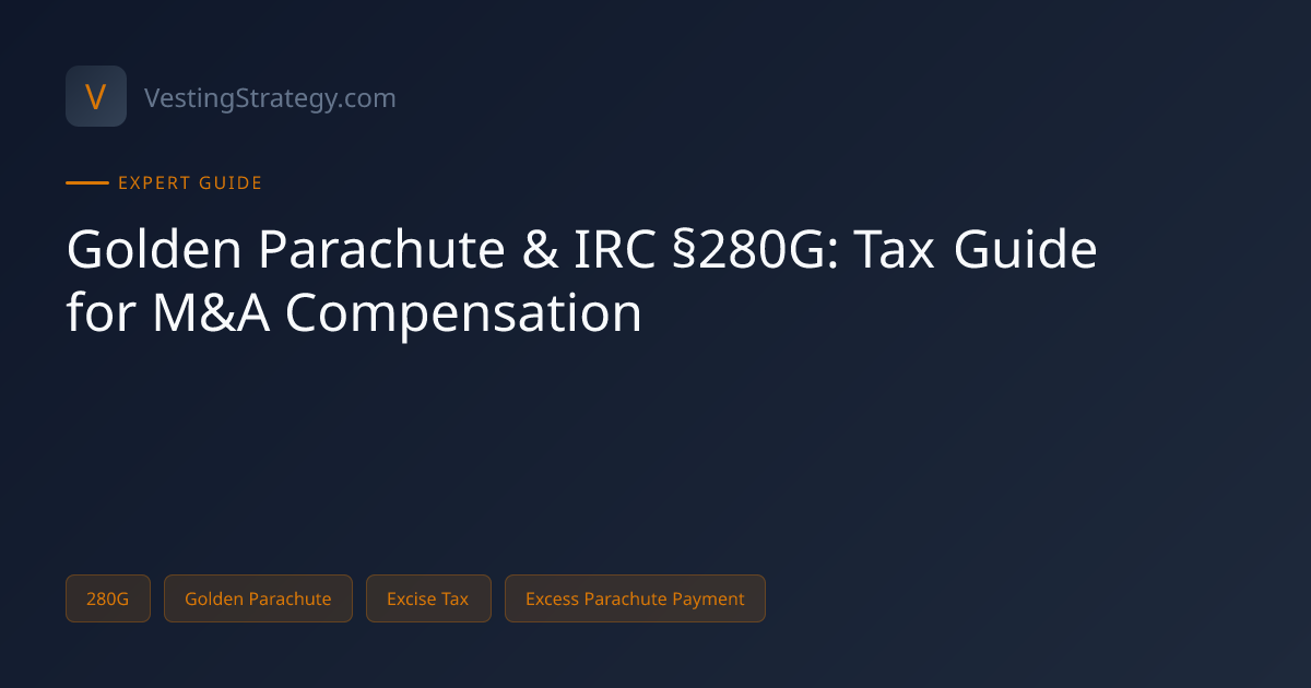 Golden Parachute & IRC §280G: Tax Guide for M&A Compensation ...