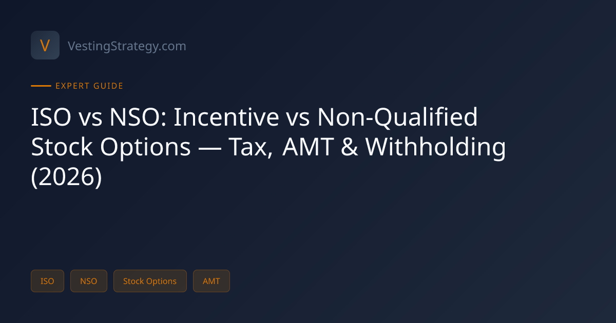 ISO vs NSO: Incentive vs Non-Qualified Stock Options — Tax, AMT ...
