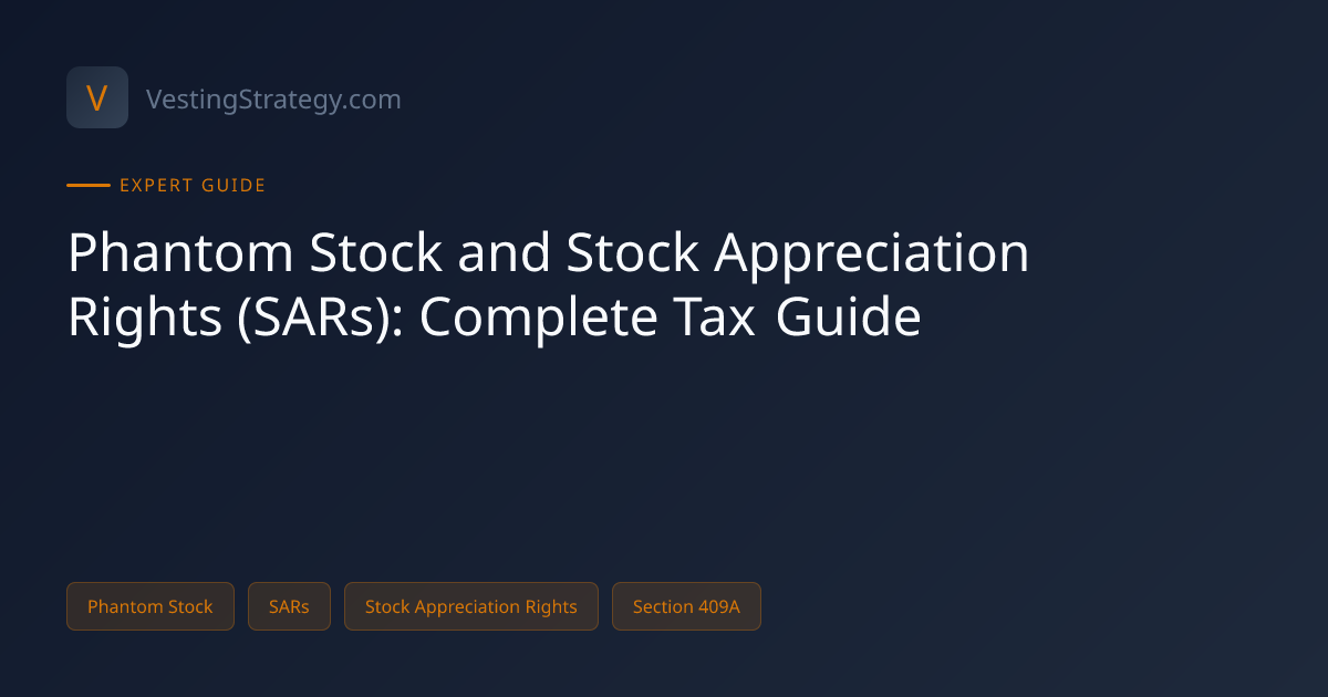 Phantom Stock and Stock Appreciation Rights (SARs): Complete Tax Guide ...